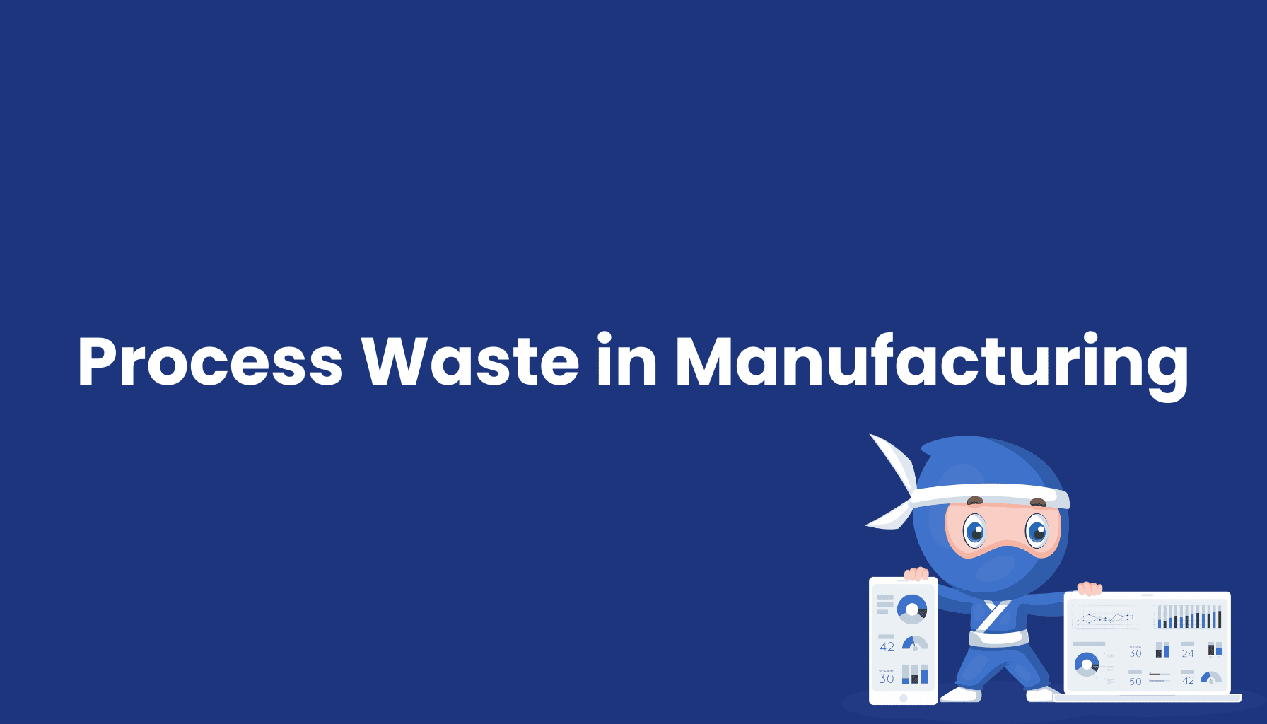 Process Waste in Manufacturing